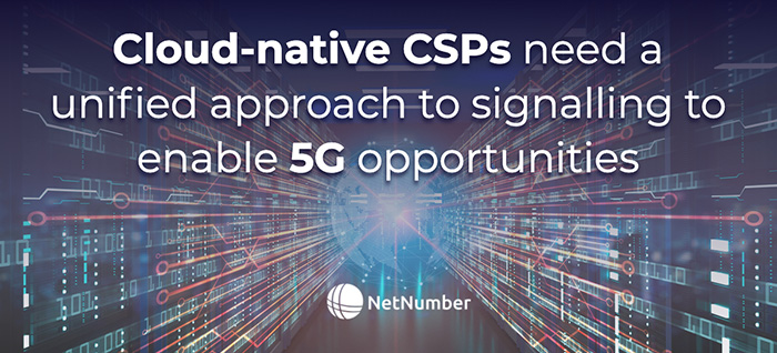 Cloud-native CSPs need unified approach to signalling to enable 5G opportunities - Mobile Europe