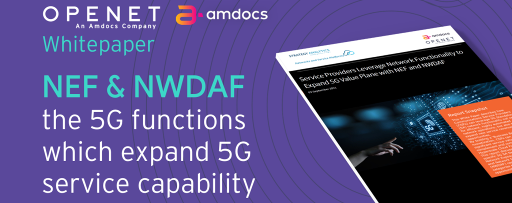 NEF & NWDAF: The 5G functions which expand 5G service capability - Mobile Europe