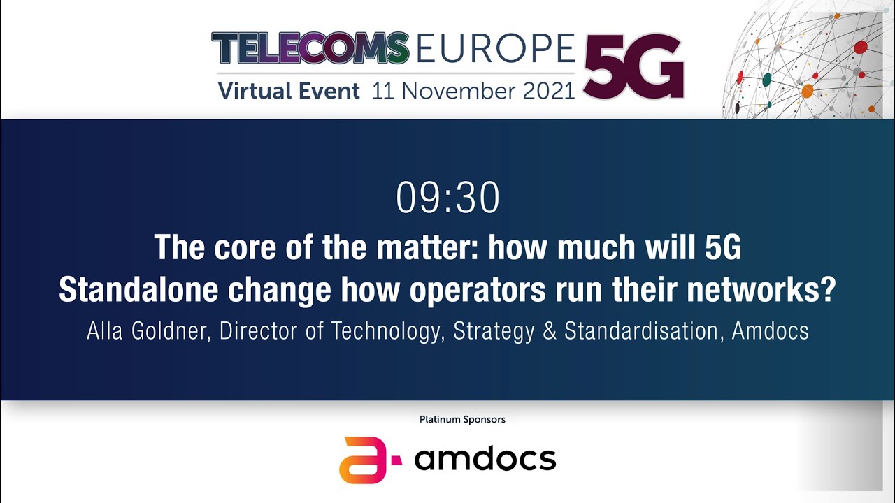 Telecoms Europe 5G 2021: How much will 5G Standalone change how ...