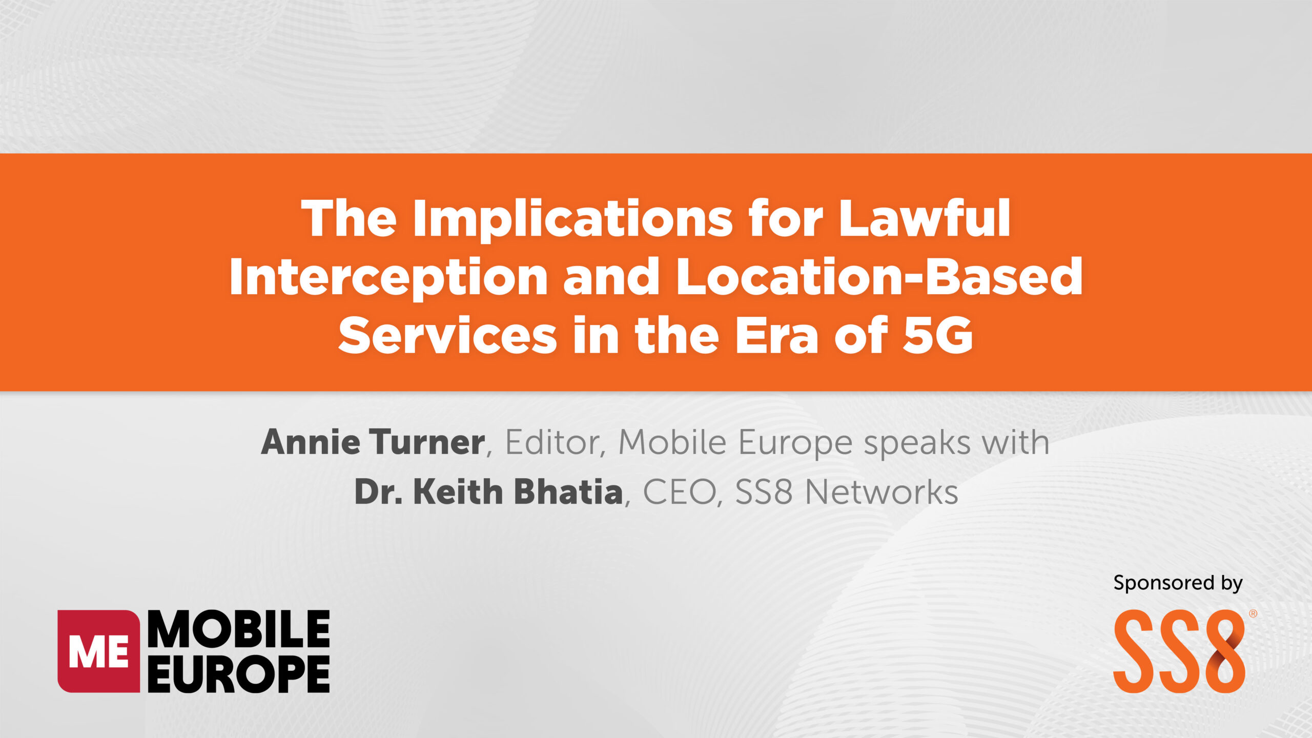 The Implications For Lawful Interception And Location Based Services In The Era Of 5g Ss8