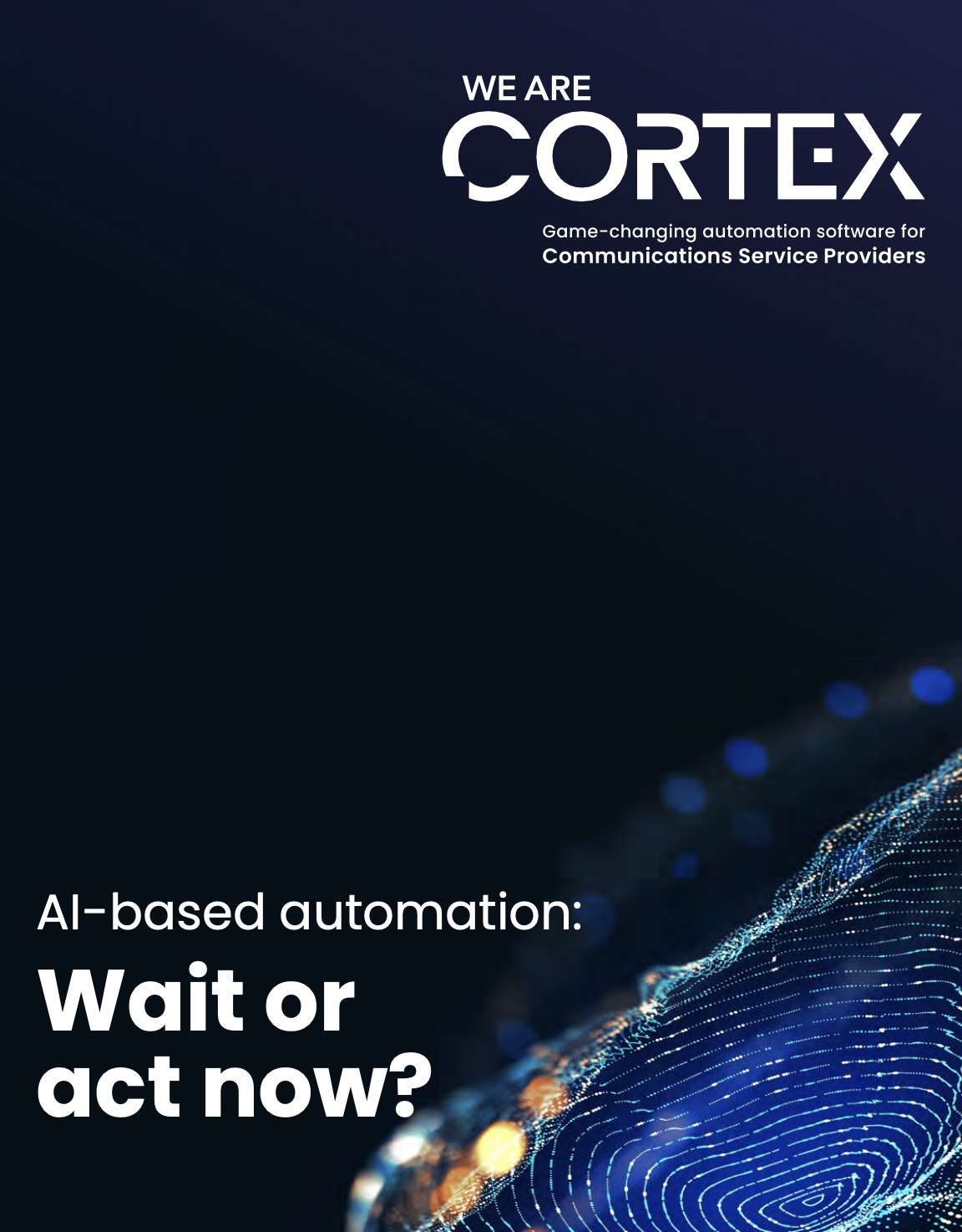 AI-based automation: Wait or act now? | White paper by We Are CORTEX - Mobile Europe