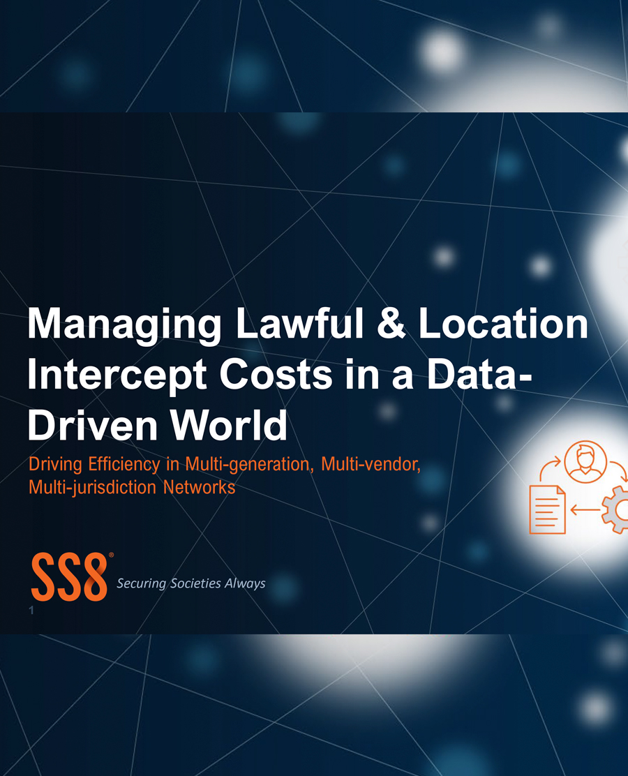 Managing Lawful & Location Intercept Costs in a Data-driven World | White paper by SS8 - Mobile ...