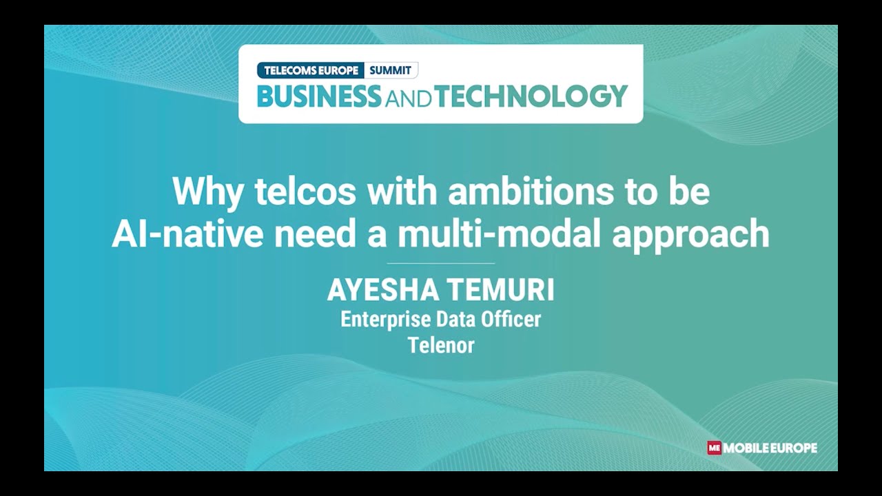 Telecoms Europe Summit 2024 | Why telcos with ambitions to be AI-native need a multi-modal ...