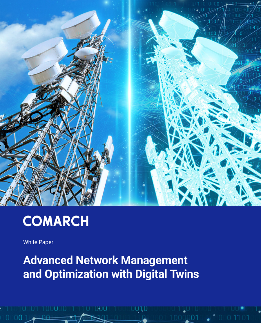 Advanced Network Management and Optimization with Digital Twins | White paper by COMARCH ...